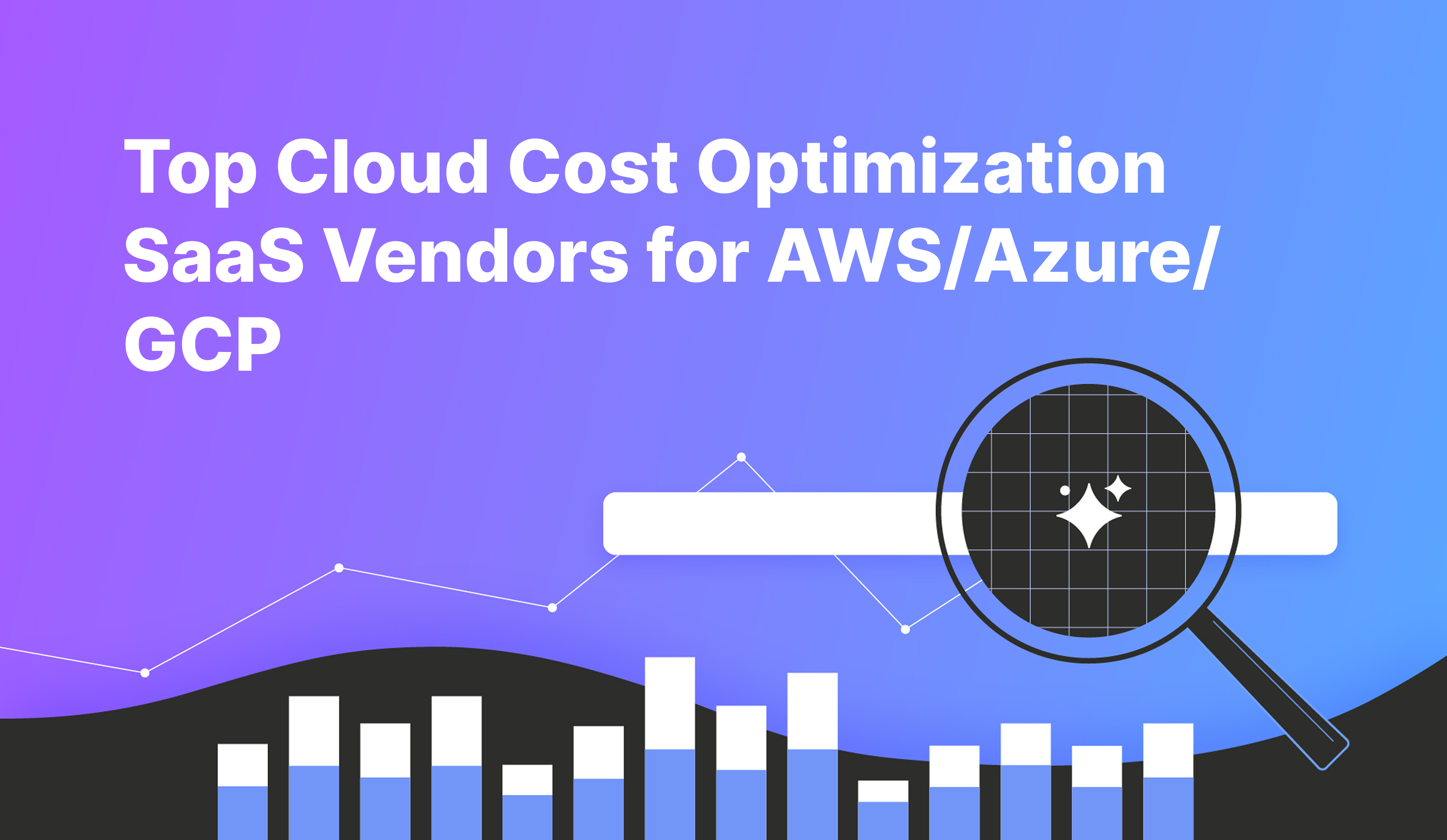 Top Cloud Cost Optimization SaaS Vendors for AWS/Azure/GCP | Vantage